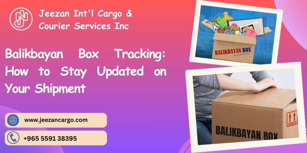Balikbayan Box Tracking: How to Stay Updated on Your Shipment