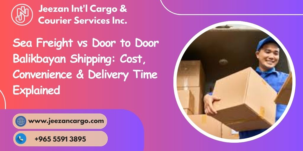 Sea Freight vs Door-to-Door Balikbayan Shipping: Cost, Convenience ...