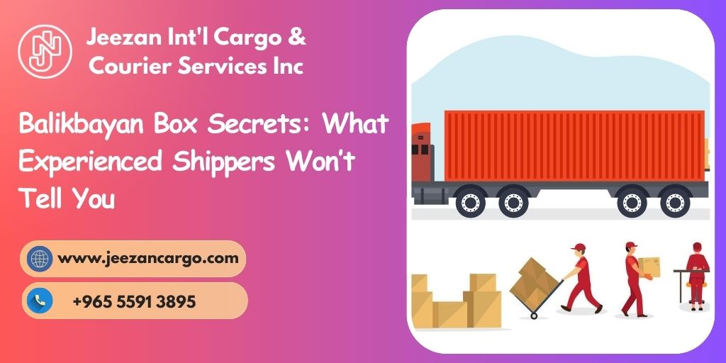 Balikbayan Box Secrets: What Experienced Shippers Won’t Tell You