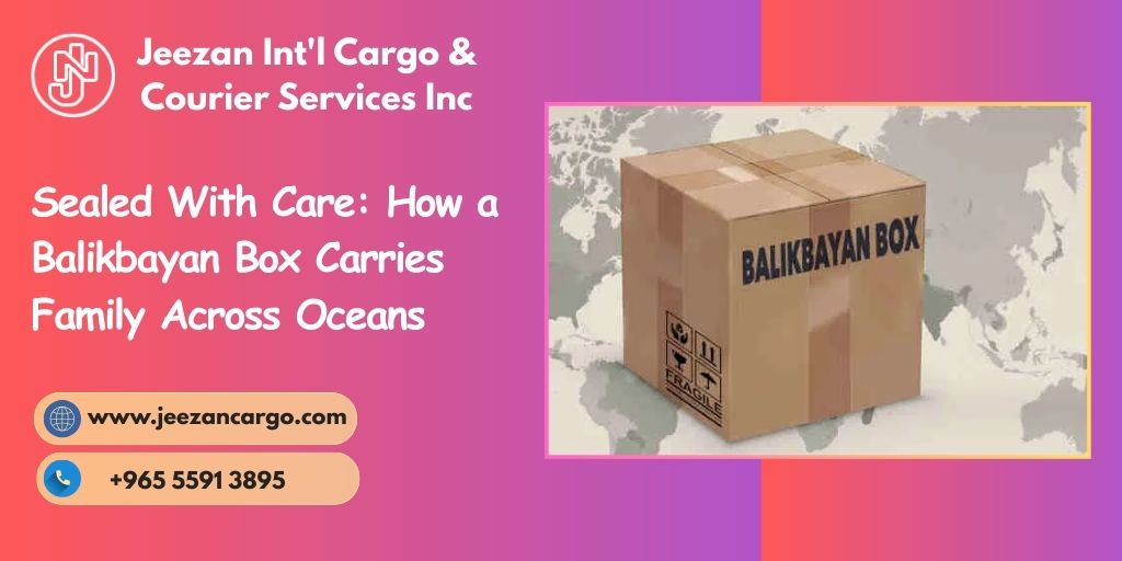 Sealed With Care: How a Balikbayan Box Carries Family Across Oceans