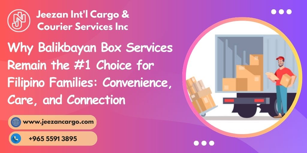 Why Balikbayan Box Services Remain the #1 Choice for Filipino Families ...